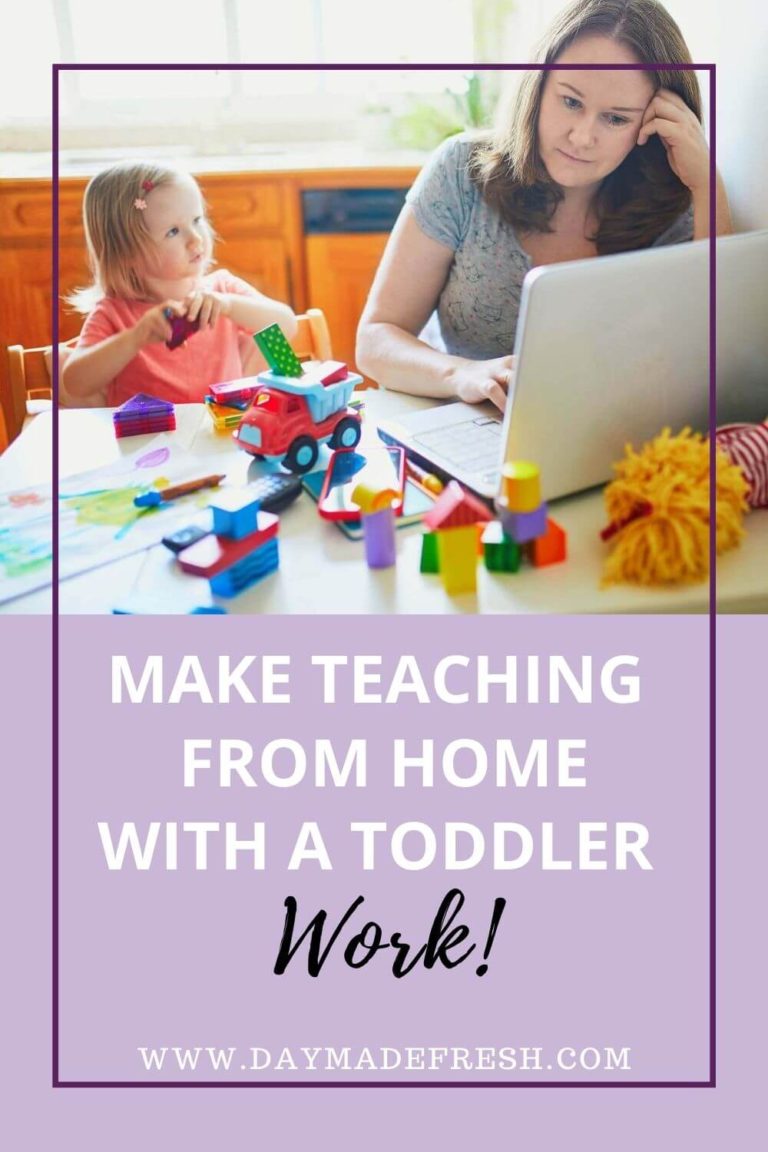 Working from Home with a Toddler as a Teacher * Day Made Fresh